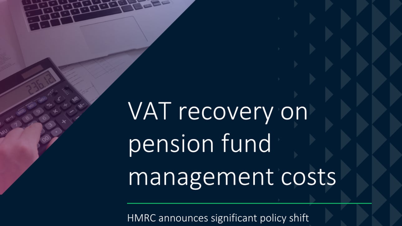 VAT recovery on pension fund management costs: HMRC announces ...